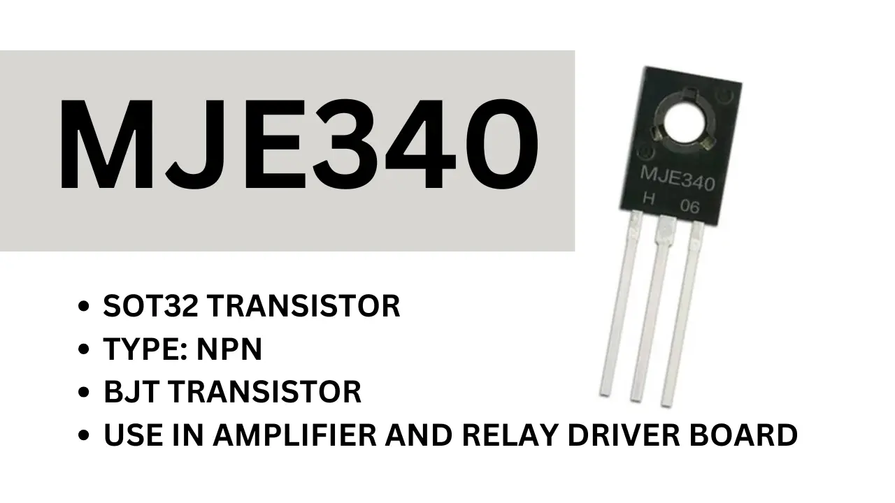 MJE340 Transistor Pinout, Equivalent and Applications