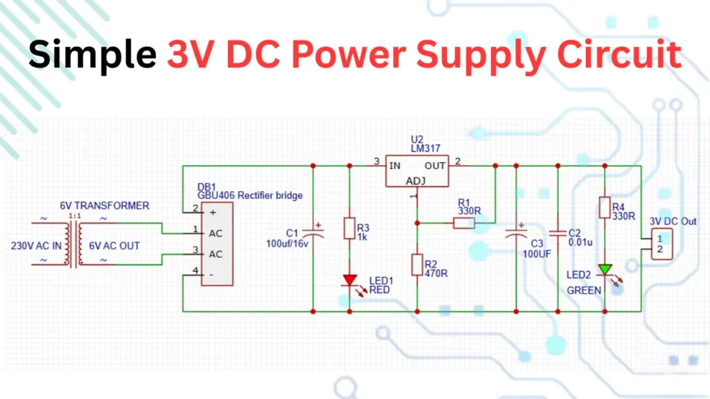 Simple 3V DC Power Supply Circuit Using LM317 Voltage Regulator