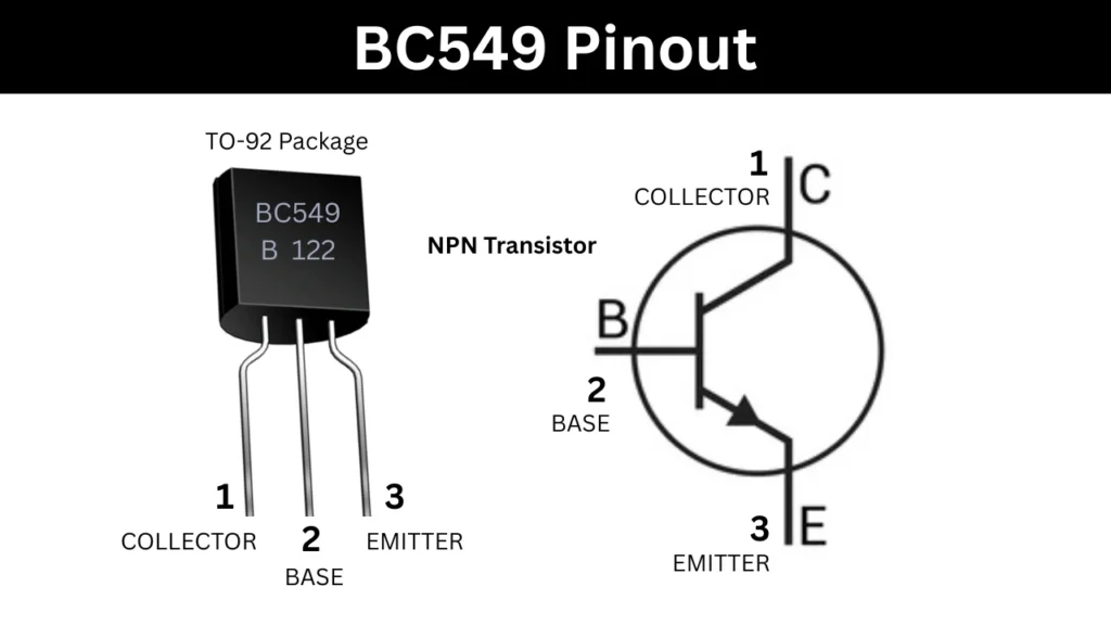 BC549 Transistor: Pinout, Equivalent and Difference