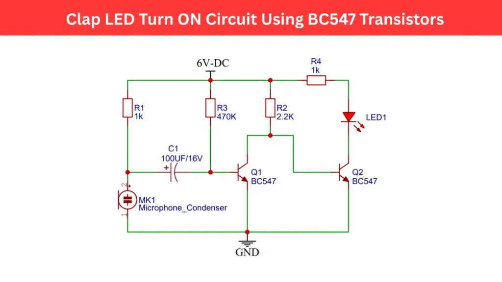 Clap LED Turn ON Circuit Using Two BC547 Transistors