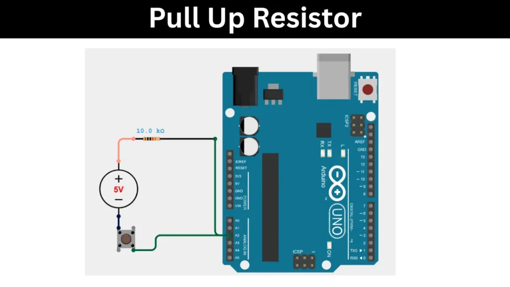 Pull Up and Pull Down Resistor